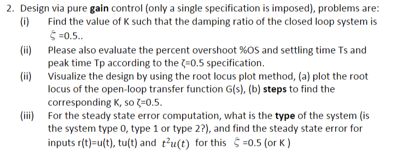 Solved 2. Design via pure gain control (only a single | Chegg.com