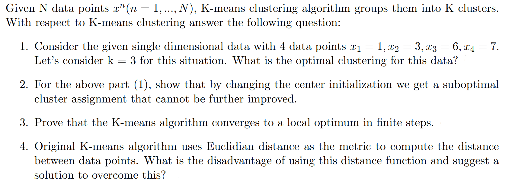 Solved Given N data points xn(n=1,…,N), K-means clustering | Chegg.com