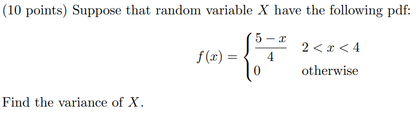 Solved (10 points) Suppose that random variable X have the | Chegg.com