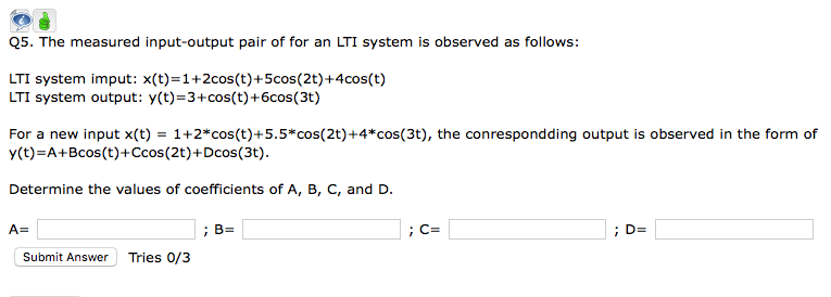Solved Q5. The measured input-output pair of for an LTI | Chegg.com