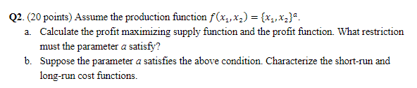 Solved Q2. (20 points) Assume the production function | Chegg.com