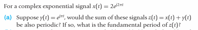 Solved For a complex exponential signal x(t)=2ej2πt (a) | Chegg.com