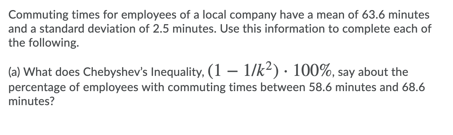 Solved b. Suppose a histogram of the data indicates that | Chegg.com