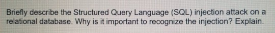 Solved Briefly describe the Structured Query Language (SQL) | Chegg.com
