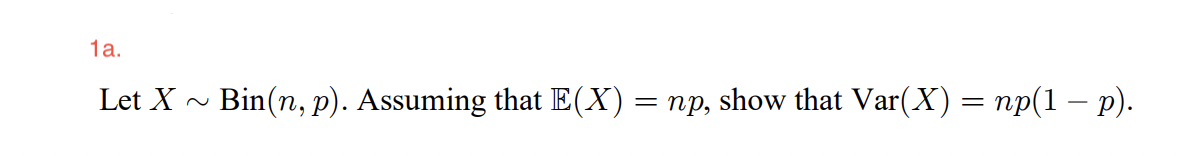 Solved Let X∼Bin(n,p). Assuming that E(X)=np, show that | Chegg.com