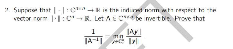 Solved Suppose that ∥⋅∥:Cn×n→R is the induced norm with | Chegg.com