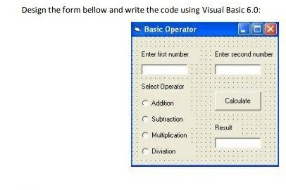 Solved Design the form bellow and write the code using | Chegg.com