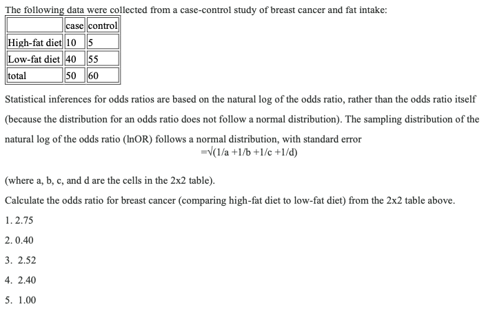Solved Statistical inferences for odds ratios are based on | Chegg.com
