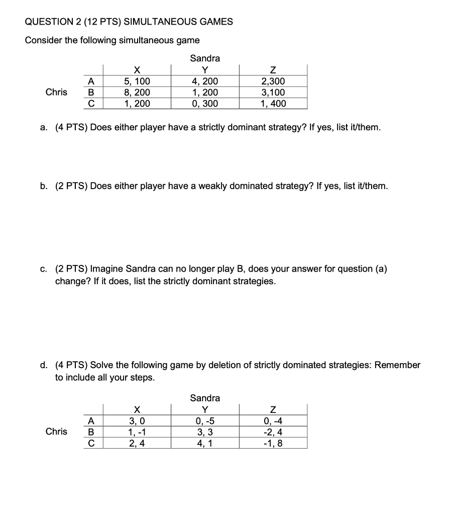 Solved QUESTION 2 (12 PTS) SIMULTANEOUS GAMES Consider the | Chegg.com