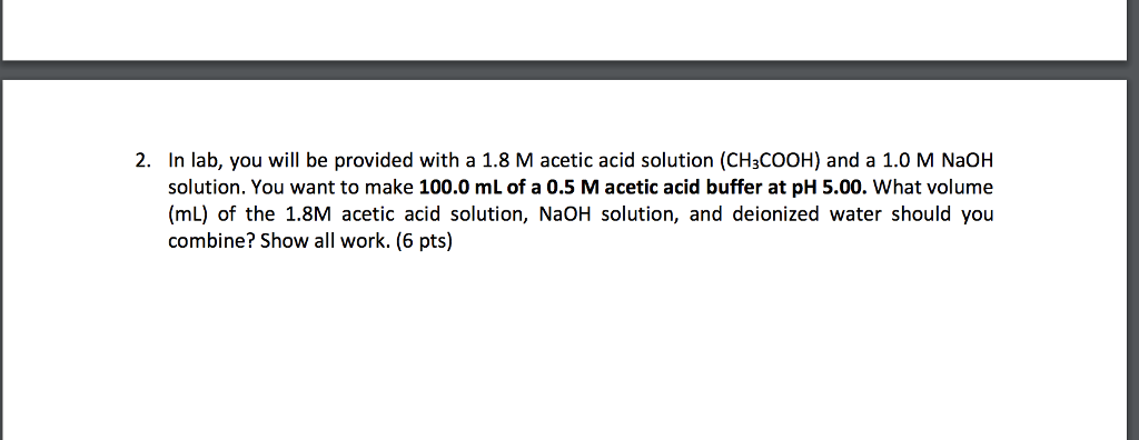 2. In lab, you will be provided with a 1.8 M acetic | Chegg.com
