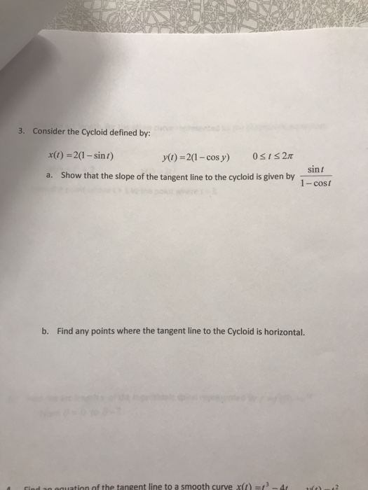Solved 3. Consider the Cycloid defined by x(t)-21-sint) | Chegg.com