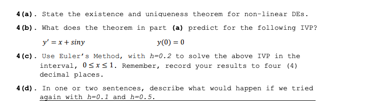 Solved 4(a). State the existence and uniqueness theorem for | Chegg.com