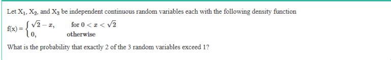 Solved Let X1, X2, and X, be independent continuous random | Chegg.com