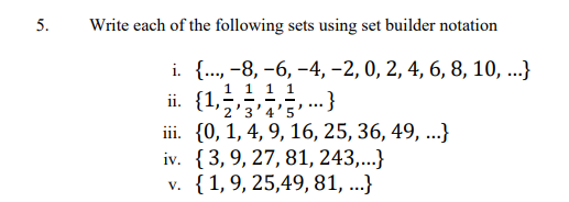 Solved 5. Write each of the following sets using set builder | Chegg.com