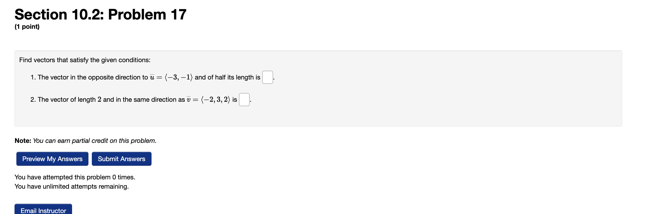 Solved Section 10.2: Problem 17 (1 point) Find vectors that | Chegg.com