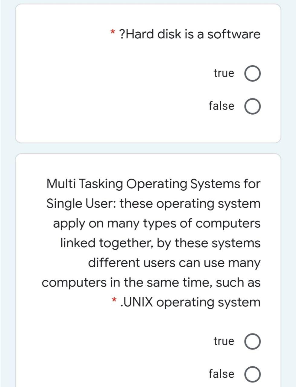 Solved * ?Hard disk is a software true false o Multi Tasking | Chegg.com