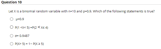 Solved Question 10 Let X is a binomial random variable with | Chegg.com