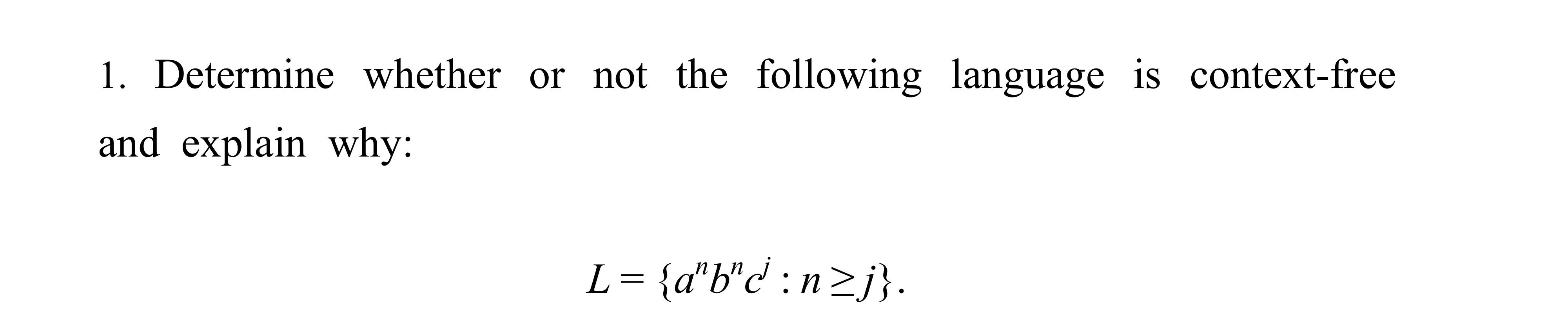 Solved 1. Determine whether or not the following language is | Chegg.com