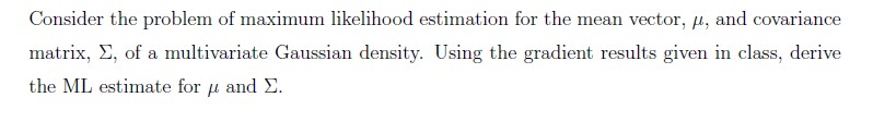 Solved Consider The Problem Of Maximum Likelihood Estimation Chegg