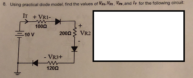 Solved Use practical diode model find values of Vr1, Vr2, | Chegg.com