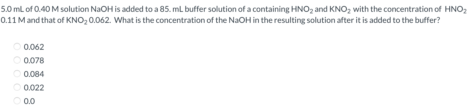 Solved 5.0 mL of 0.40M solution NaOH is added to a 85.mL | Chegg.com