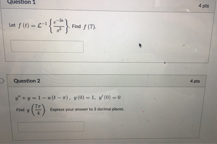 Solved Let f (t) = L^-1 {e^-3s/s^3}. Find f (7). y" + y = 1 | Chegg.com