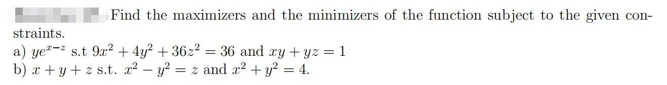 Solved Find the maximizers and the minimizers of the | Chegg.com