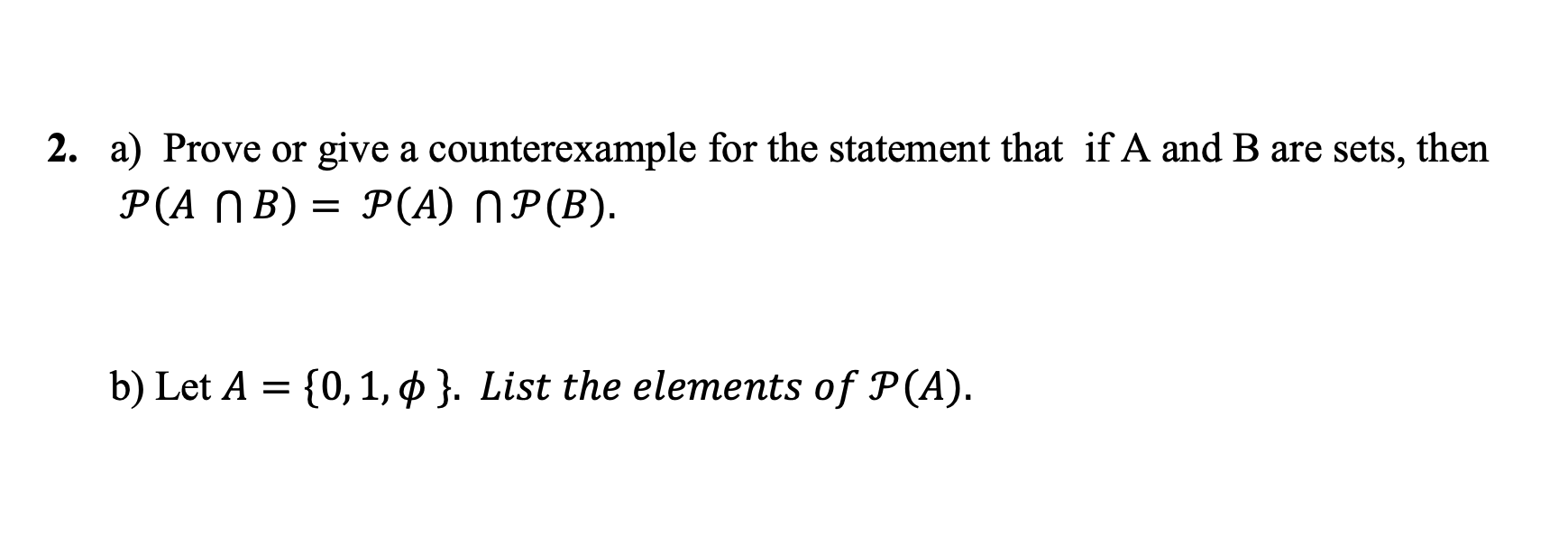 Solved 2. a) Prove or give a counterexample for the | Chegg.com