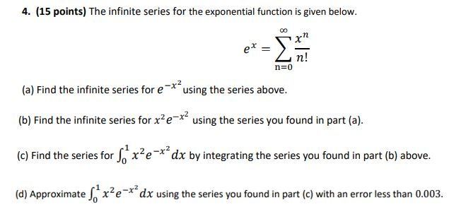 Solved 4. (15 points) The infinite series for the | Chegg.com