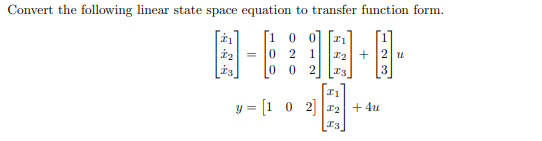 Convert the following linear state space equation to | Chegg.com