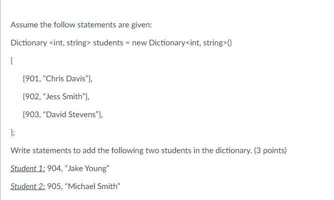Solved Assume the follow statements are given: Dictionary | Chegg.com