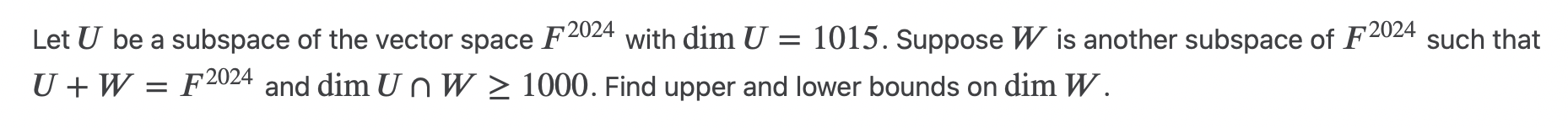 Solved Let U ﻿be a subspace of the vector space F2024 ﻿with | Chegg.com