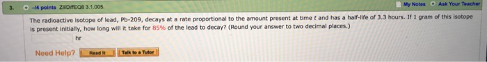Solved The radioactive isotope of lead, Pb-209, decays at a | Chegg.com