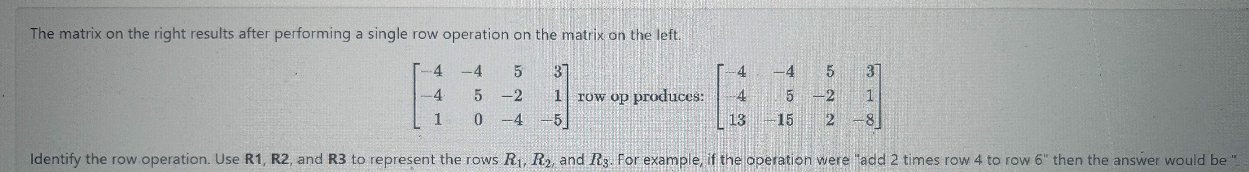 [Solved]: Find the operation row please. The matrix on the r