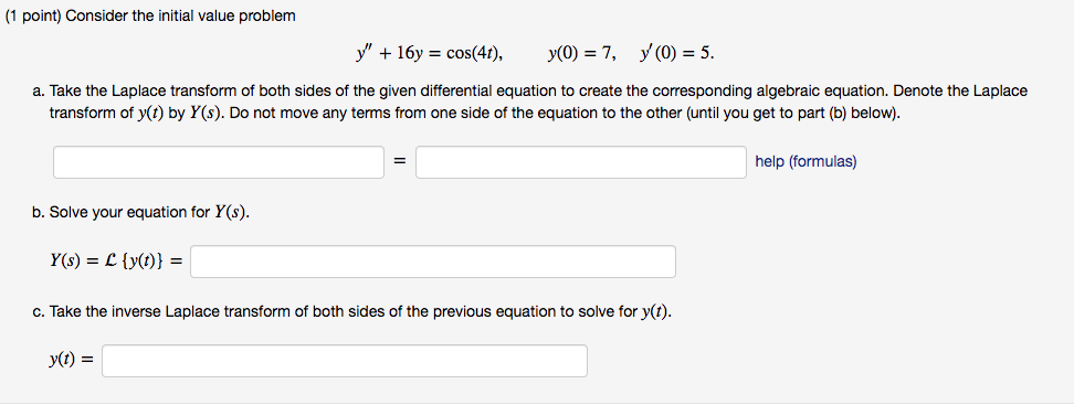 Solved (1 point) Consider the initial value problem y" + 16y | Chegg.com