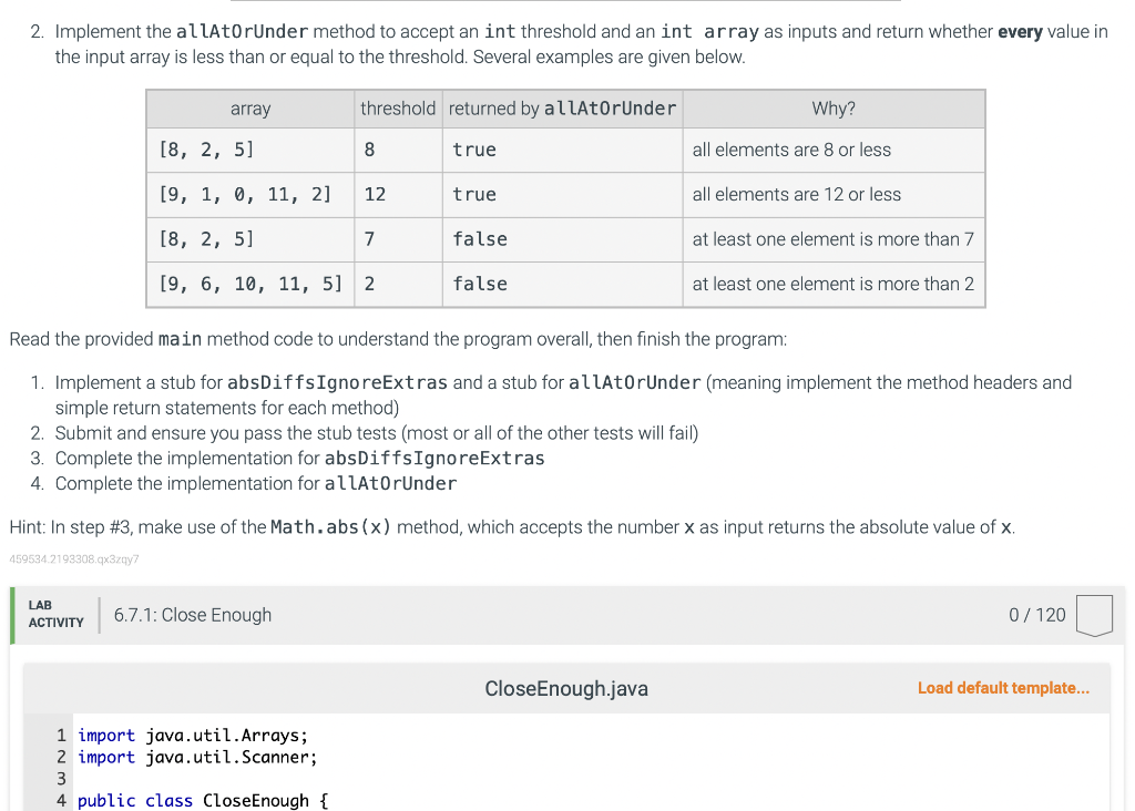 Solved 6.7 Close Enough Two arrays are equal when they have | Chegg.com