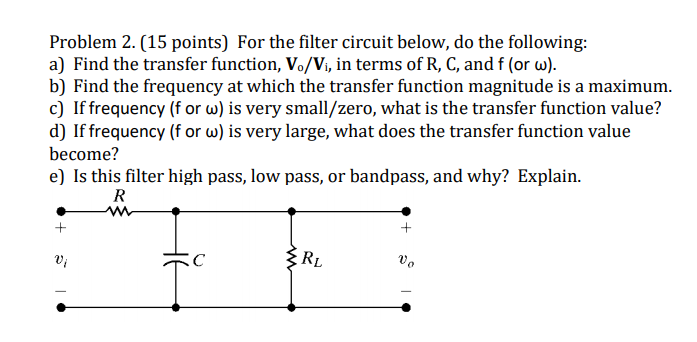 Solved Problem 2. (15 points) For the filter circuit below, | Chegg.com