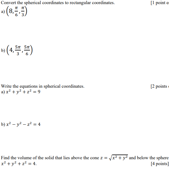 Solved Convert the spherical coordinates to rectangular | Chegg.com