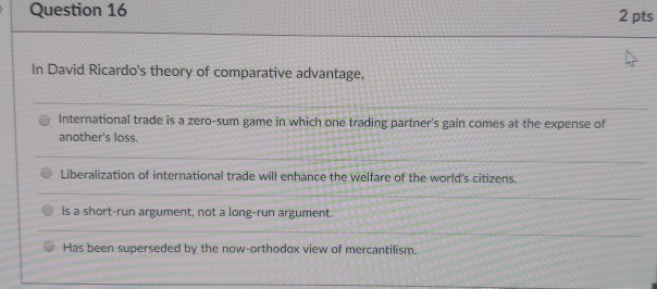 Solved Question 16 2 pts In David Ricardo's theory of | Chegg.com