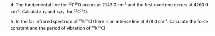 Solved 4. The fundamental line for 12c16O occurs at 2143.0 | Chegg.com
