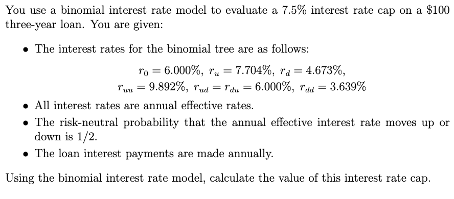 You use a binomial interest rate model to evaluate a | Chegg.com