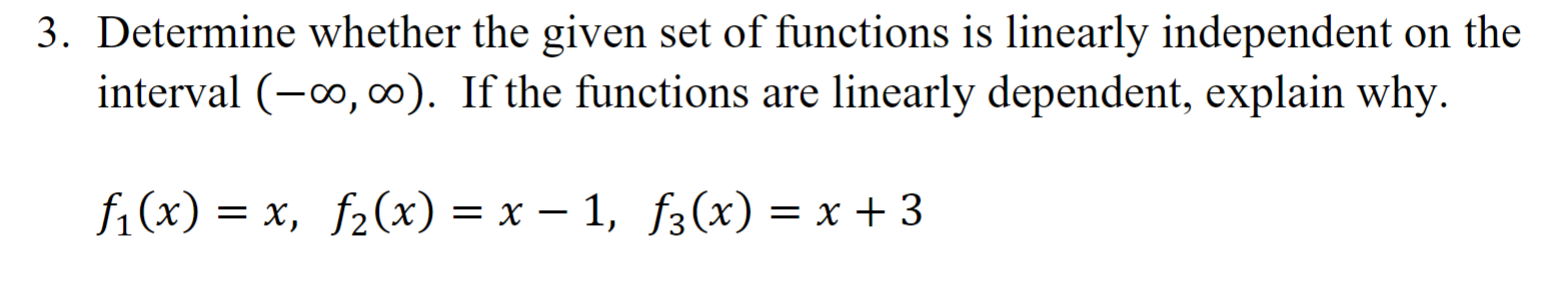 Solved 3 Determine Whether The Given Set Of Functions Is