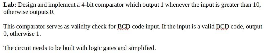 Solved Lab: Design and implement a 4-bit comparator which | Chegg.com