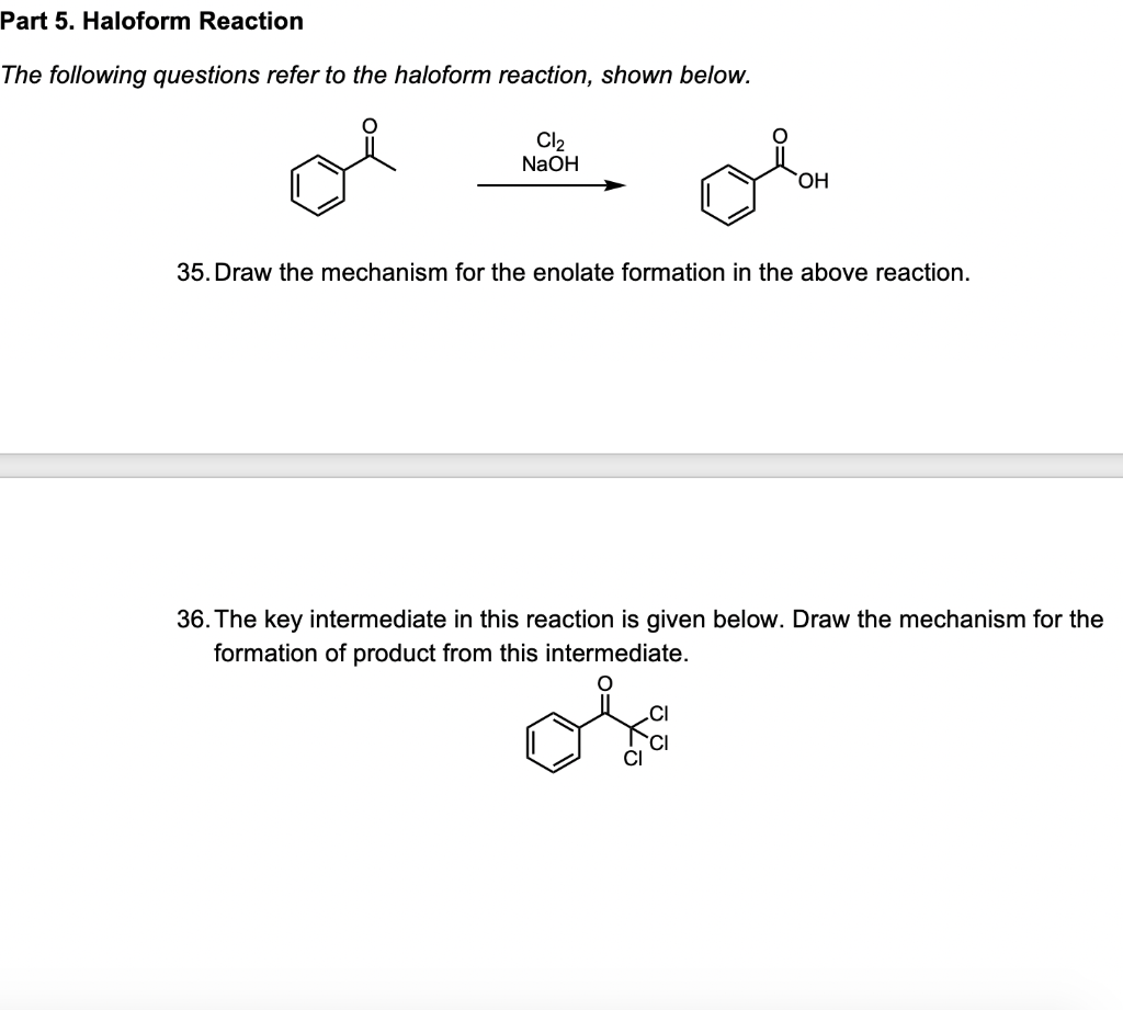 Solved Part 5. Haloform Reaction The following questions | Chegg.com