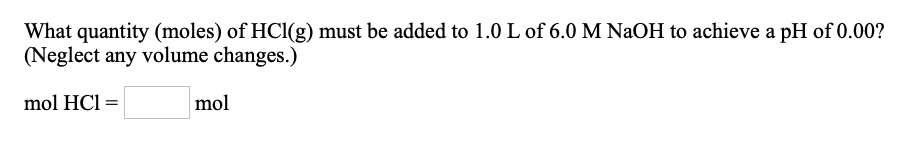 Solved What quantity (moles) of HCl(g) must be added to 1.0 | Chegg.com