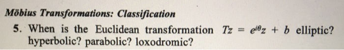 Solved Mobius Transformations: Classification When is the | Chegg.com