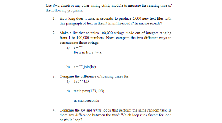 Solved Use time, timeit, or any other timing utility module | Chegg.com