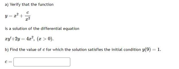 Solved a) Verify that the function y=x2+x2c is a solution of | Chegg.com