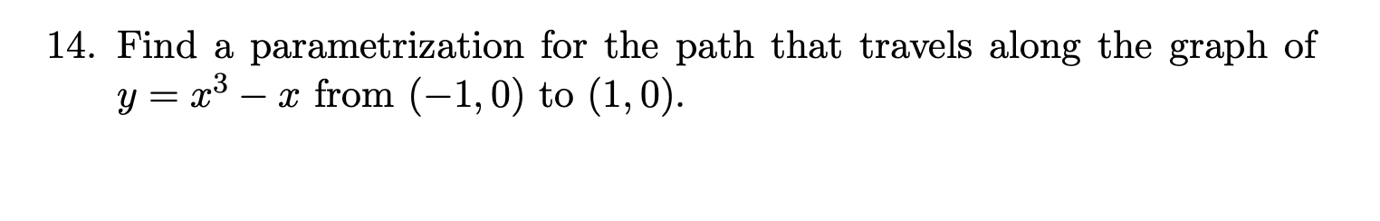 Solved 14. Find a parametrization for the path that travels | Chegg.com