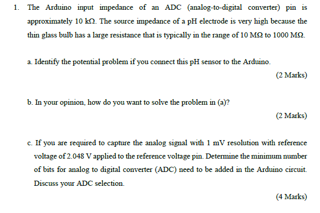 Solved 1. The Arduino input impedance of an ADC | Chegg.com